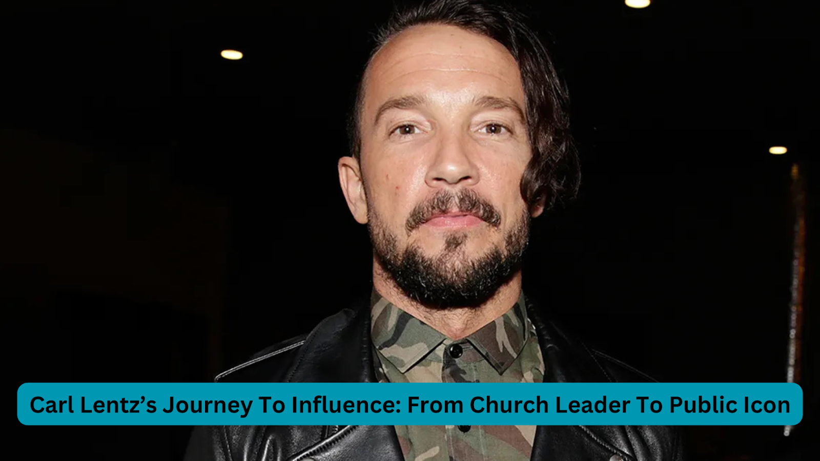 Carl Lentz Net Worth: Rise, Fall, And Financial Status